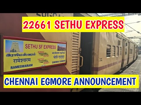 22661 SETHU EXPRESS ANNOUNCEMENT AT CHENNAI EGMORE | CHNENAI EGMORE ...