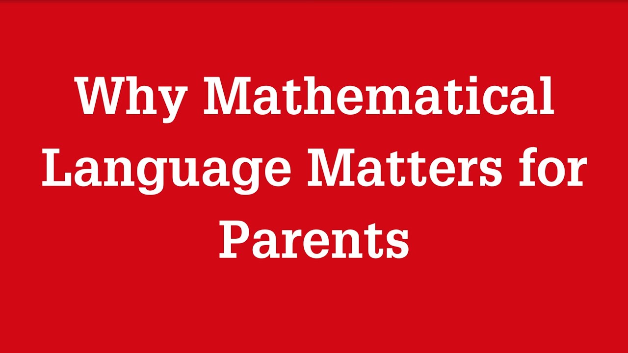 Why Mathematical Language Matters for Parents - YouTube