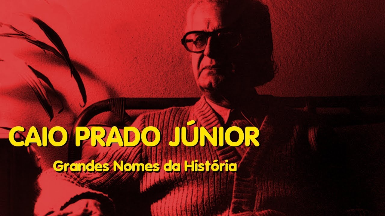 Caio Prado Júnior | Grandes Nomes da História - YouTube