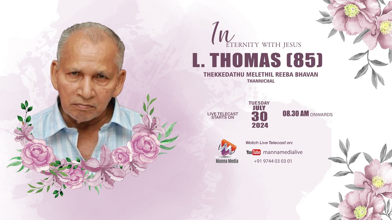 FUNERAL SERVICE || L THOMAS (85) || 30.07.2024 08.30 AM || MANNA MEDIA ...