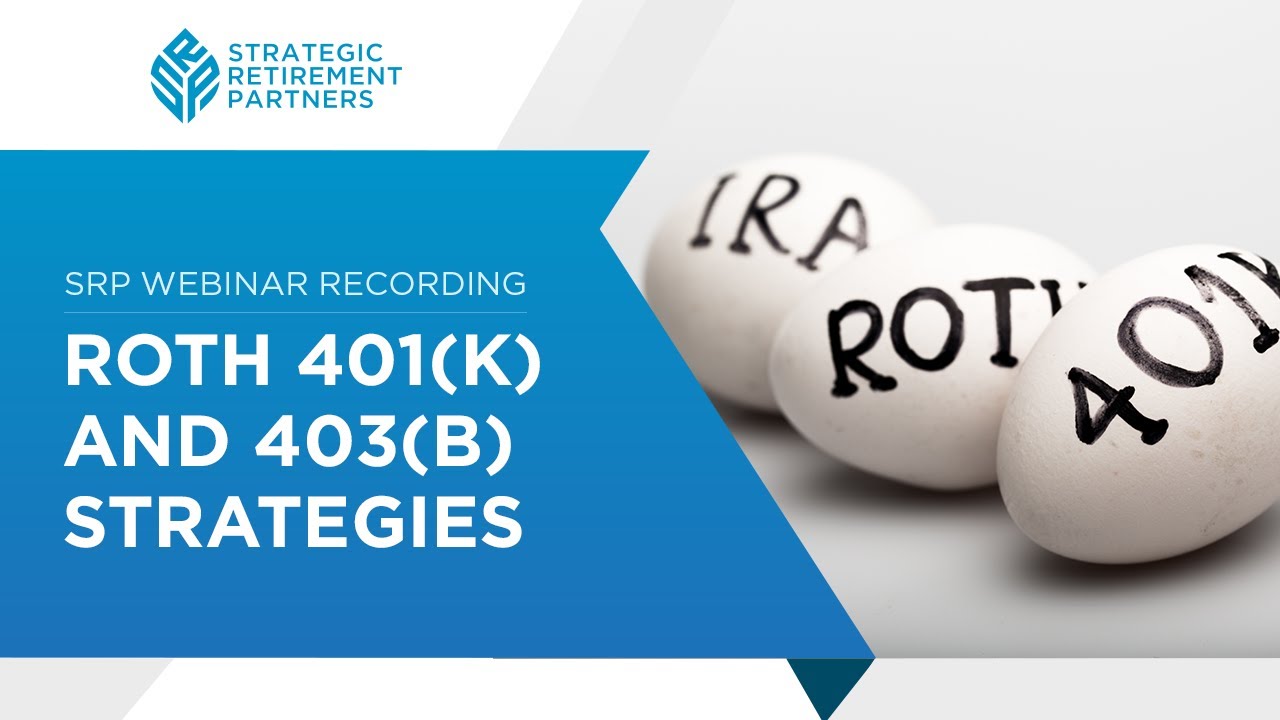 Roth 401k and 403b Strategies - YouTube
