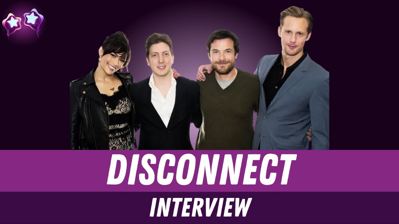 Disconnect Cast Interview: Jason Bateman, Paula Patton, Alexander ...