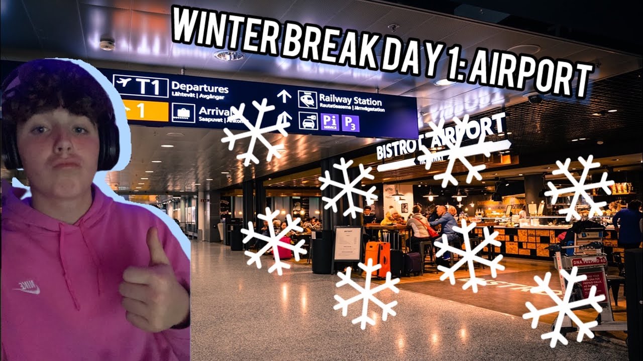Winter break Day 1: The Airport - YouTube