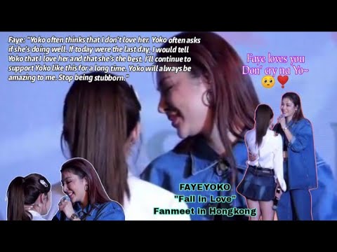Don't cry Yo~ Faye loves you🥺 ️ | FAYEYOKO "Fall in Love" Fanmeet in ...