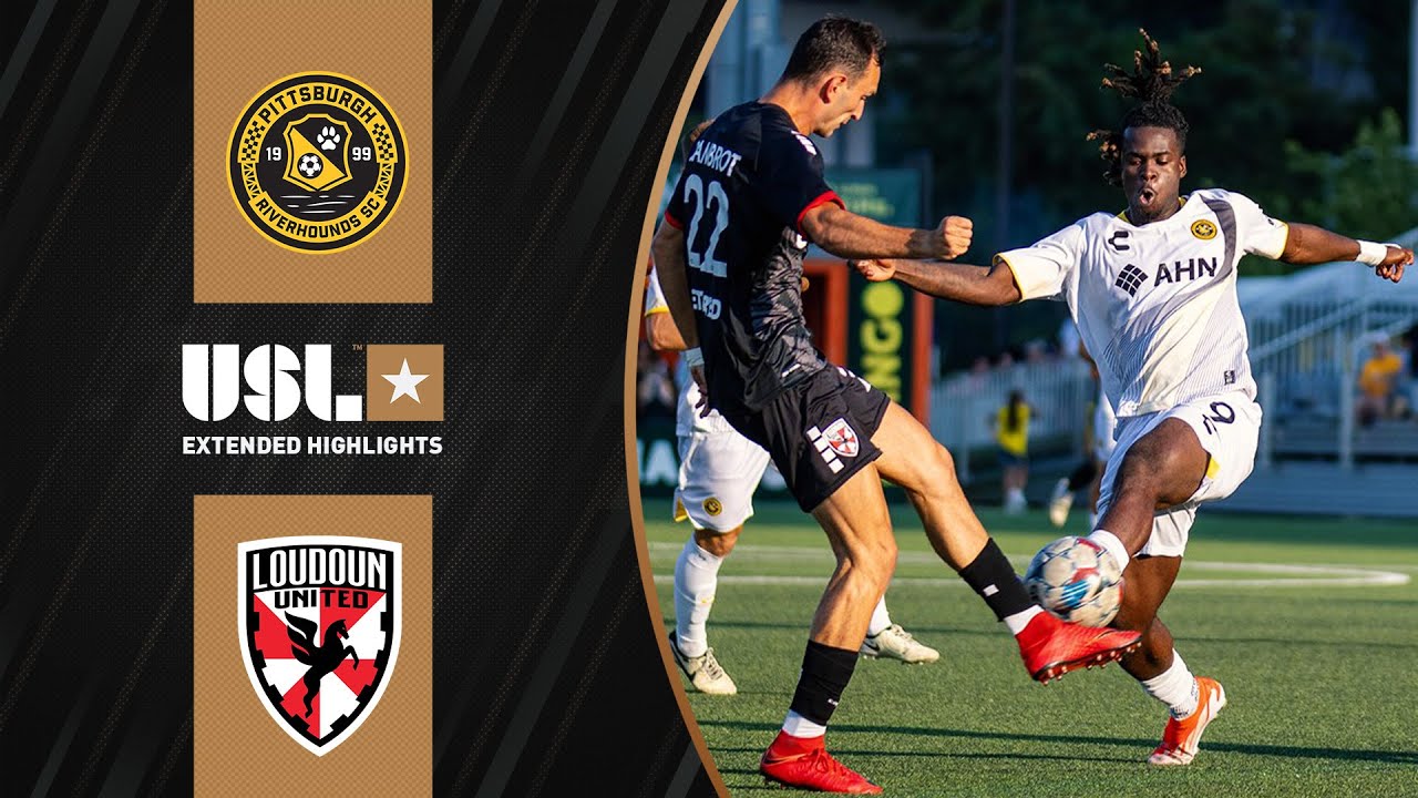 Pittsburgh Riverhounds vs Loudoun United: Extended Highlights | USL ...