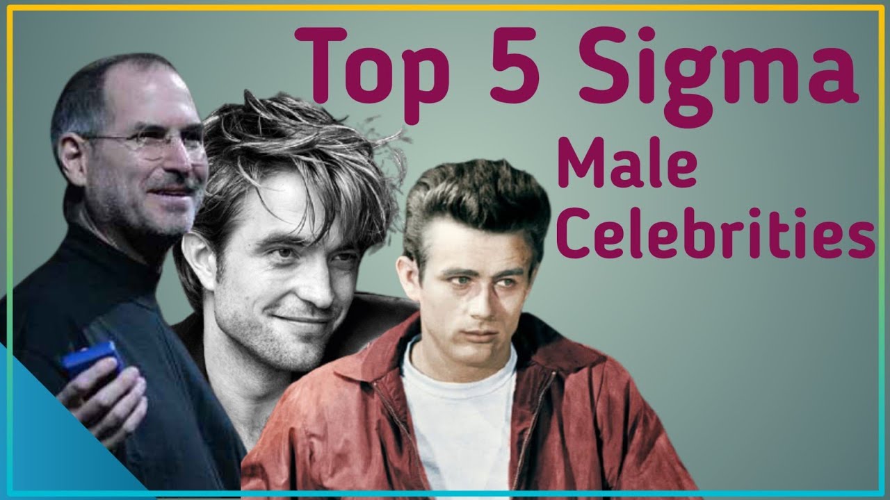 Top 5 Sigma Male Celebrities of All Time - YouTube