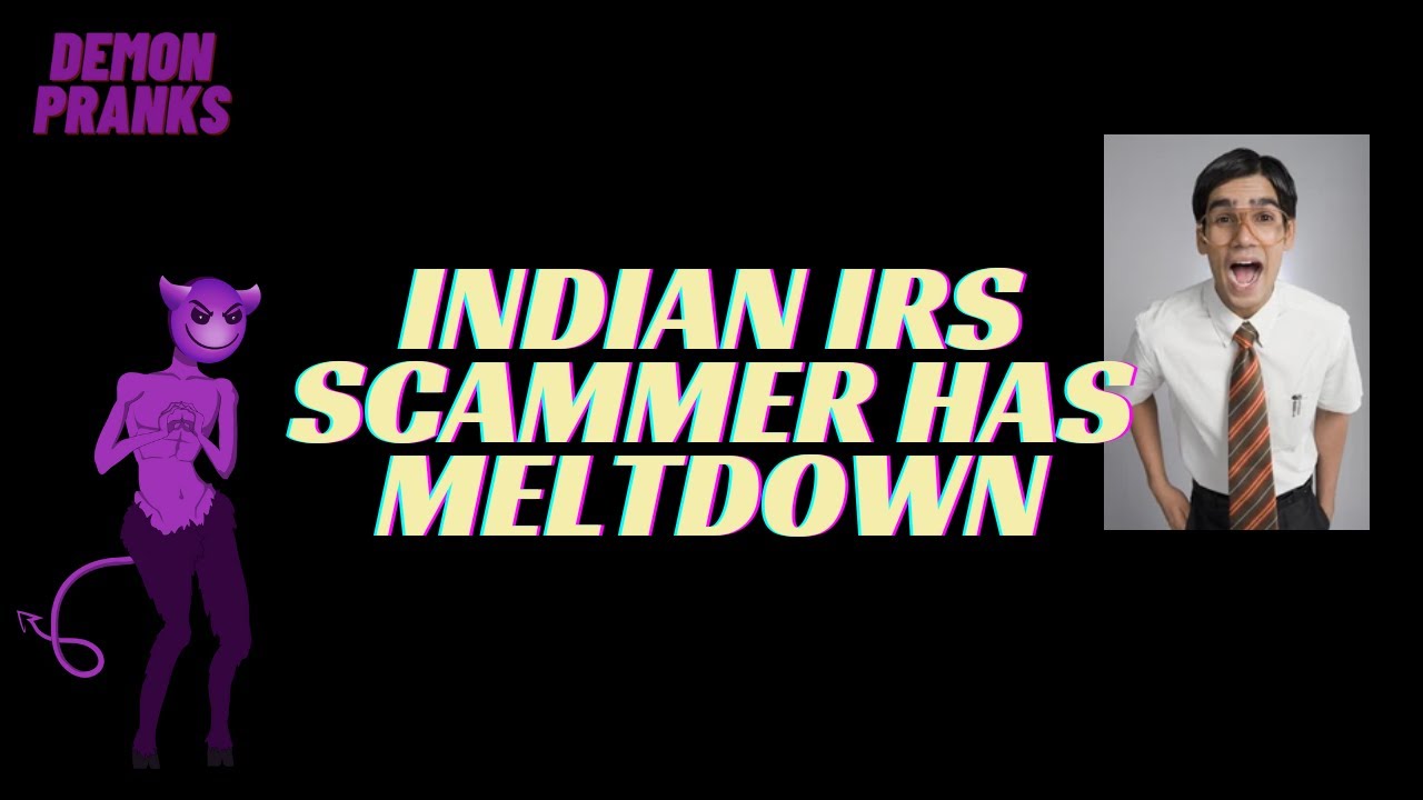 Prank Calling Indian IRS Scammer Meltdown - YouTube