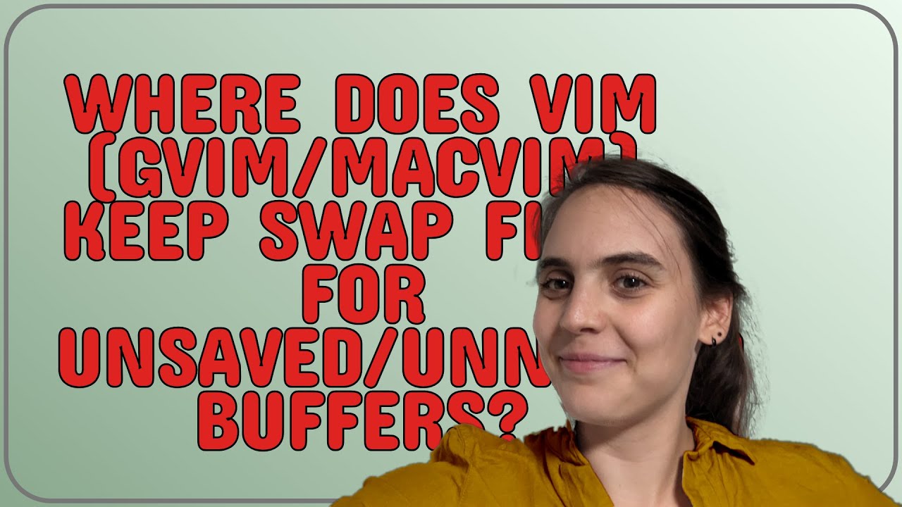 Where Does VIM gvim macvim Keep Swap Files For Unsaved unnamed where-does-vim-gvim-macvim-keep-swap-files-for-unsaved-unnamed