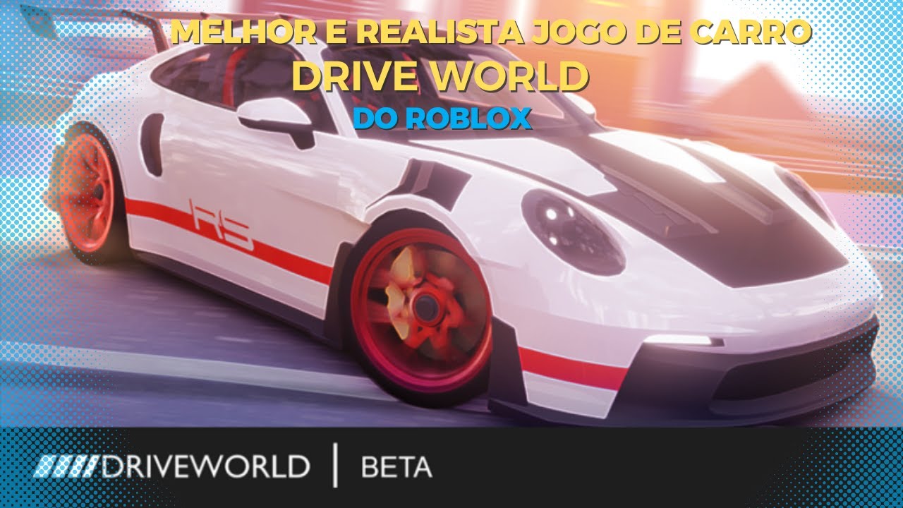 O JOGO DE CARRO MAIS REALISTA DO ROBLOX (drive world) - YouTube
