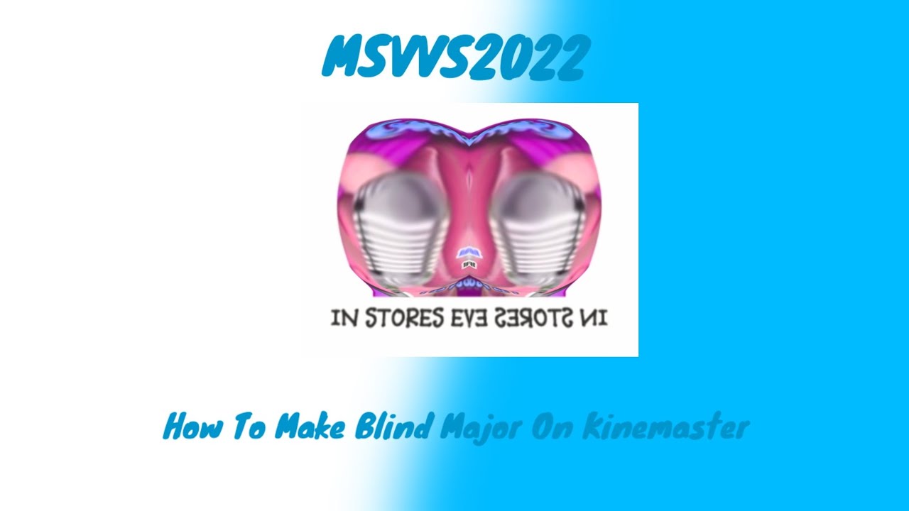 How To Make Blind Major On Kinemaster - YouTube