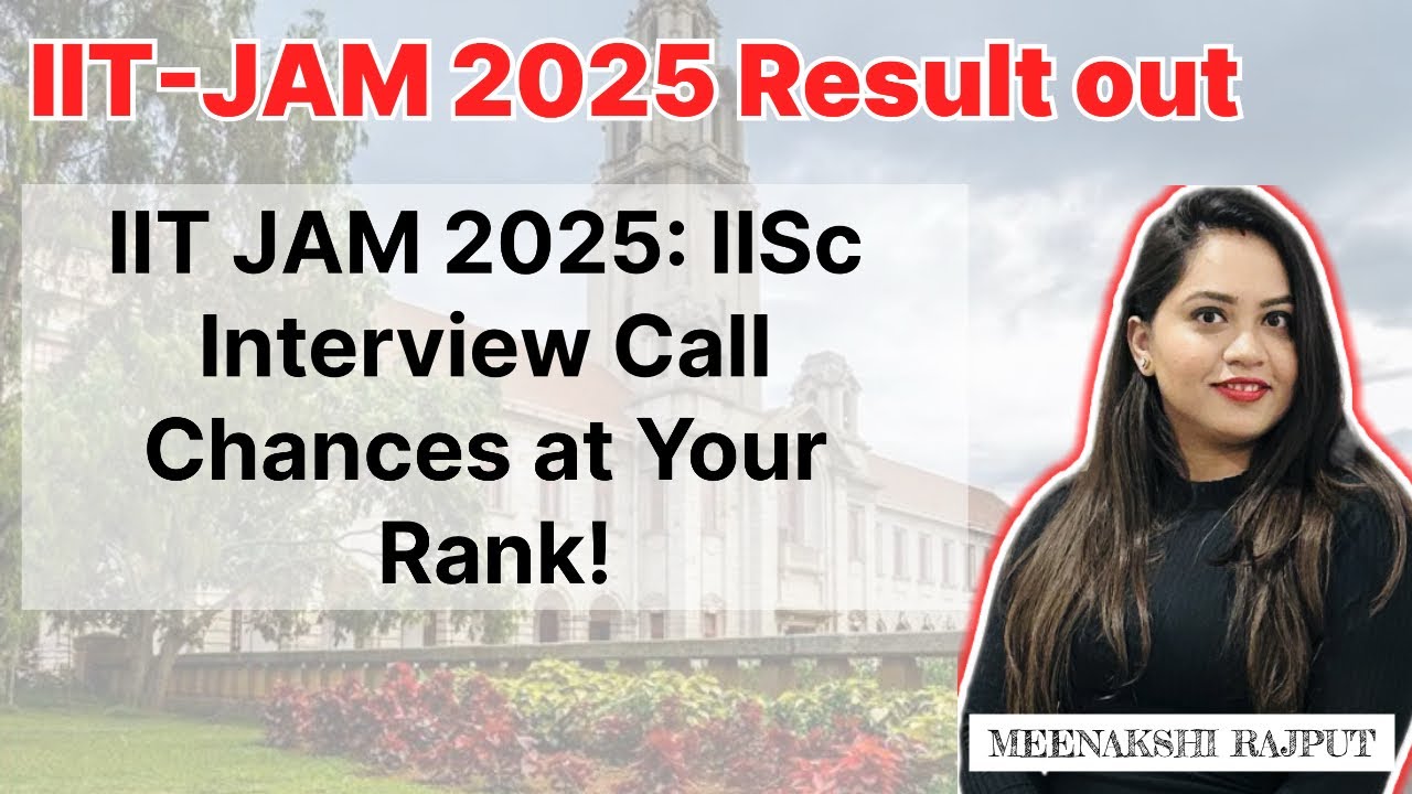 IIT JAM Rank vs IISc Interview Call – What Rank Gets You In? MUST WATCH ...