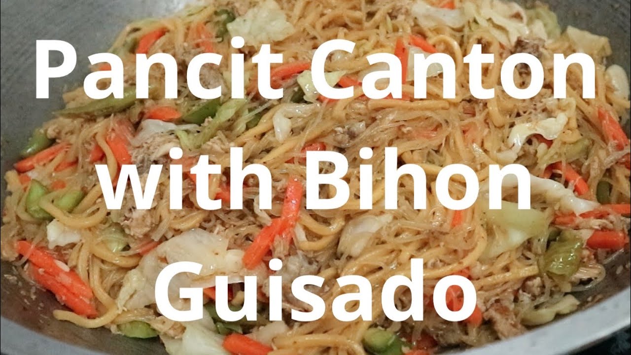 Pancit Canton with Bihon Guisado | Pancit Mix Guisado - YouTube