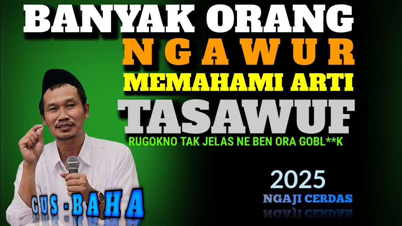 🟢 GUS BAHA|| BANYAK ORANG NGAWUR MEMAHAMI TASYAWUF YG SEBENARNYA ...