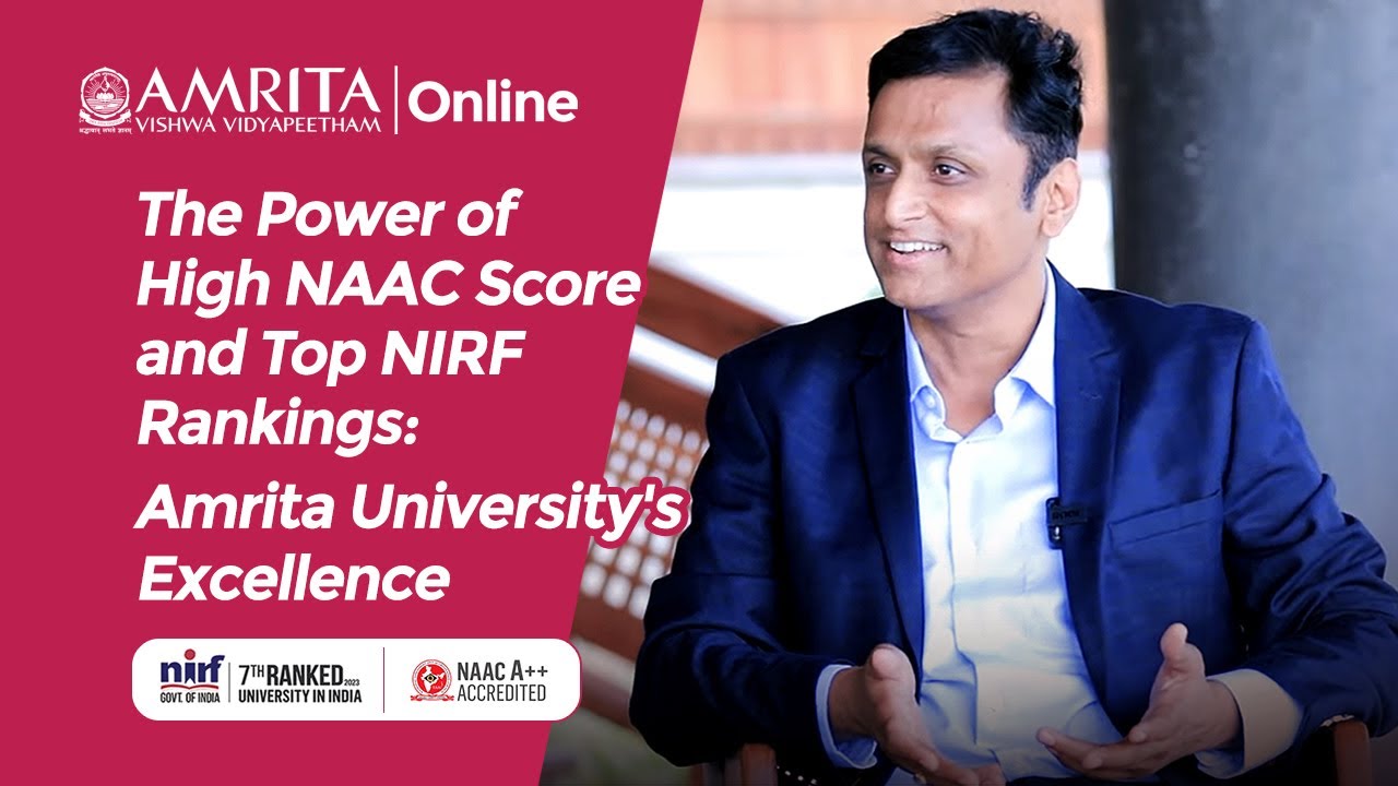 The Power of High NAAC Score and Top NIRF Rankings: Amrita University's ...