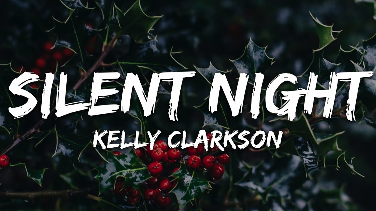 Kelly Clarkson - Silent Night (feat. Reba McEntire & Trisha Yearwood ...