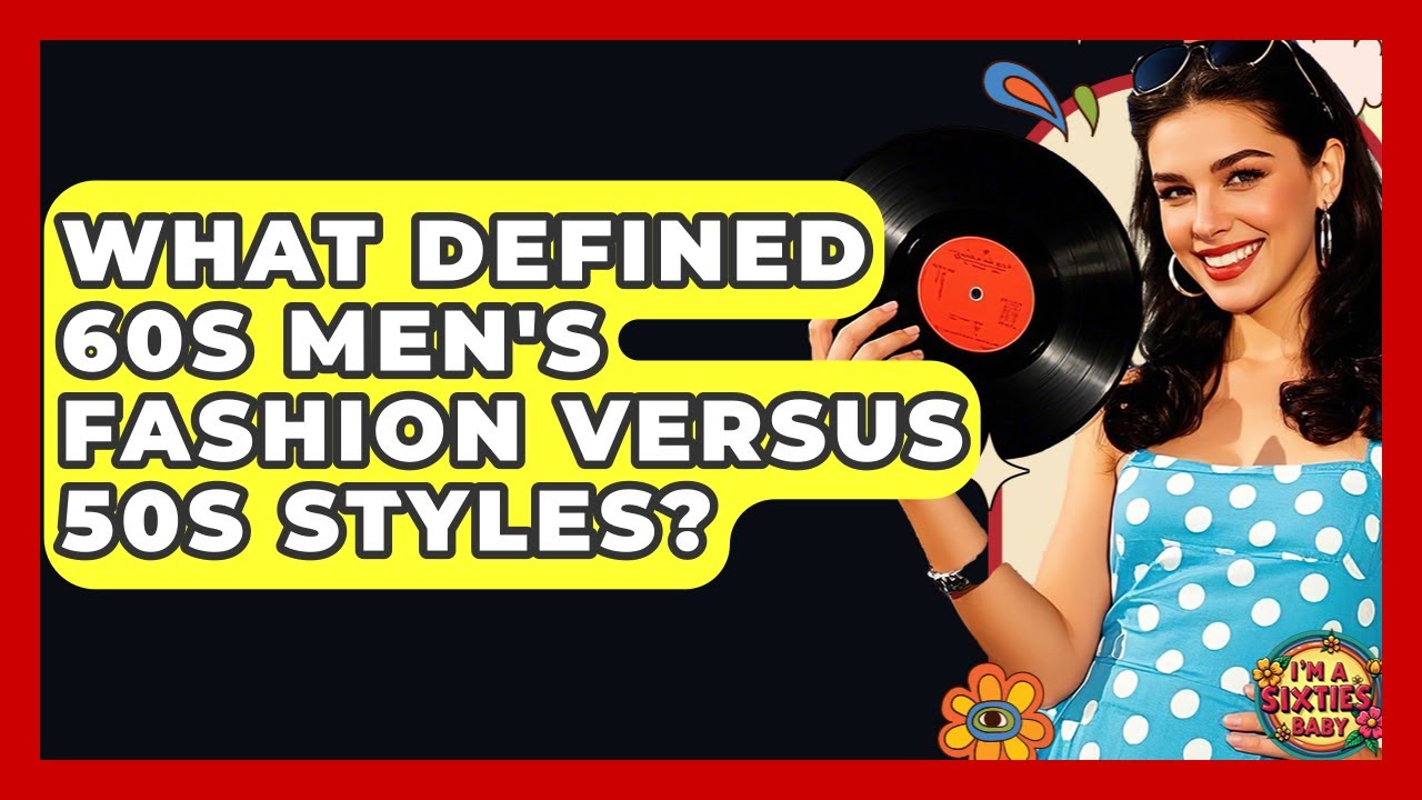 What Defined 60s Men's Fashion Versus 50s Styles? - I'm a 60s Baby ...
