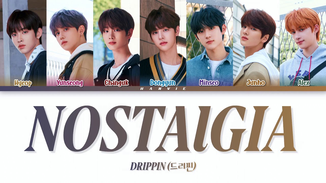 DRIPPIN (드리핀) 'Nostalgia' Lyrics (Color Coded/Han/Rom/Eng) - YouTube