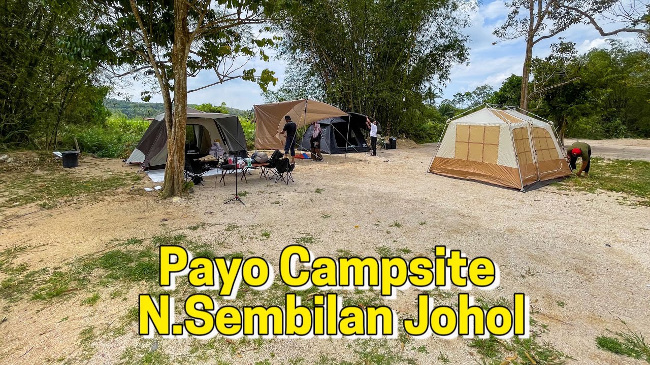 Camping Payo campsite N.Sembilan Johol | Part 1 - YouTube