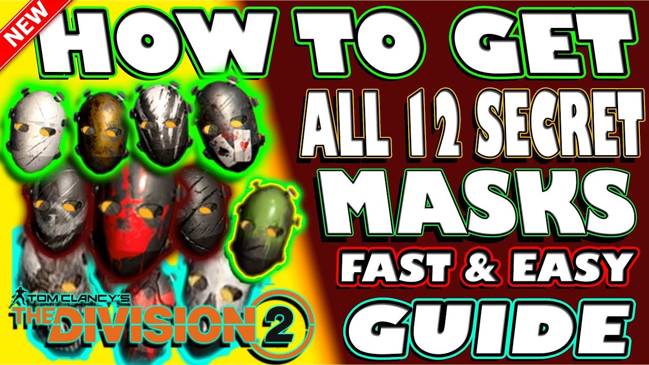 🆕 HOW TO GET ALL 12 SECRET MASKS EASY TUTORIAL | The Division 2 | ALL ...