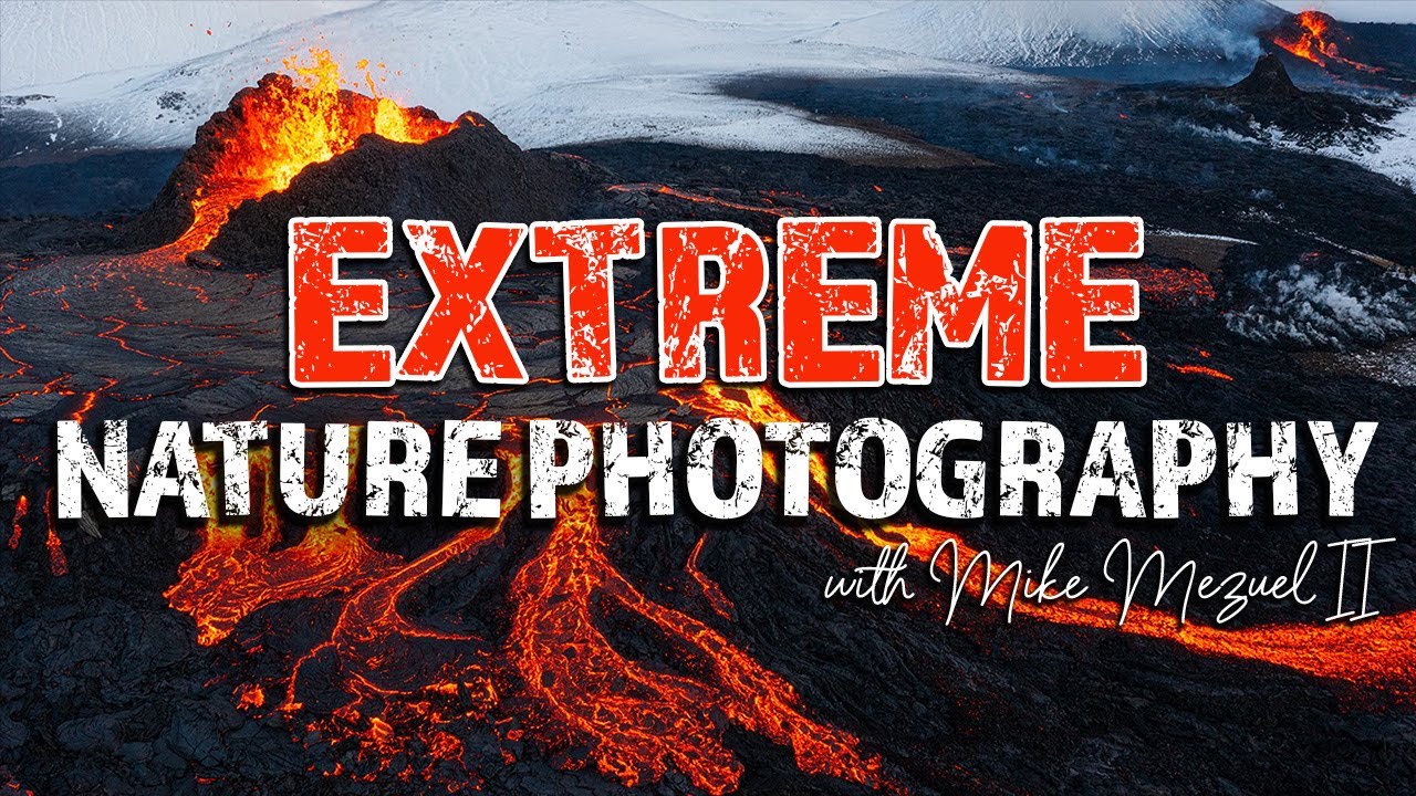 EXTREME Nature Photography With Mike Mezuel II: The Most Amazing Shots ...