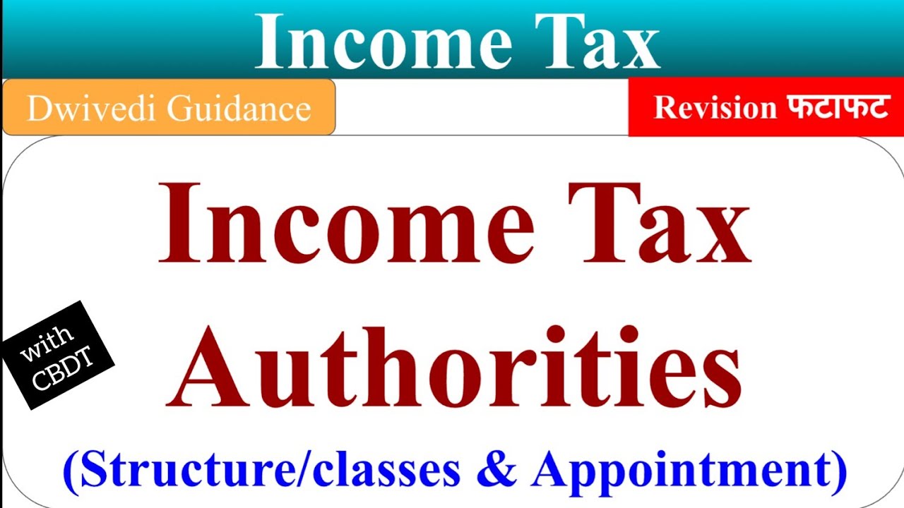 Income Tax Authorities Appointment Of Income Tax Authorities CBDT income-tax-authorities-appointment-of-income-tax-authorities-cbdt