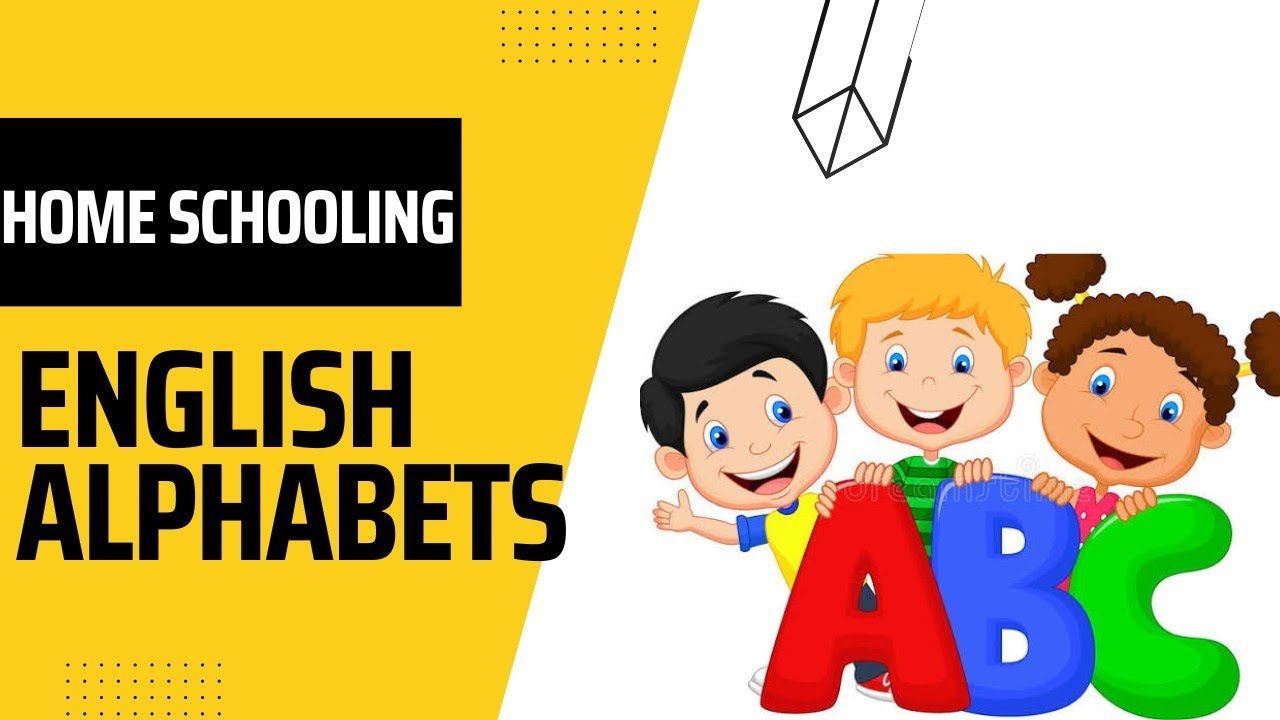 Learn English Alphabets| Phonics | ABC Alphabets | Home Schooling | Vd ...