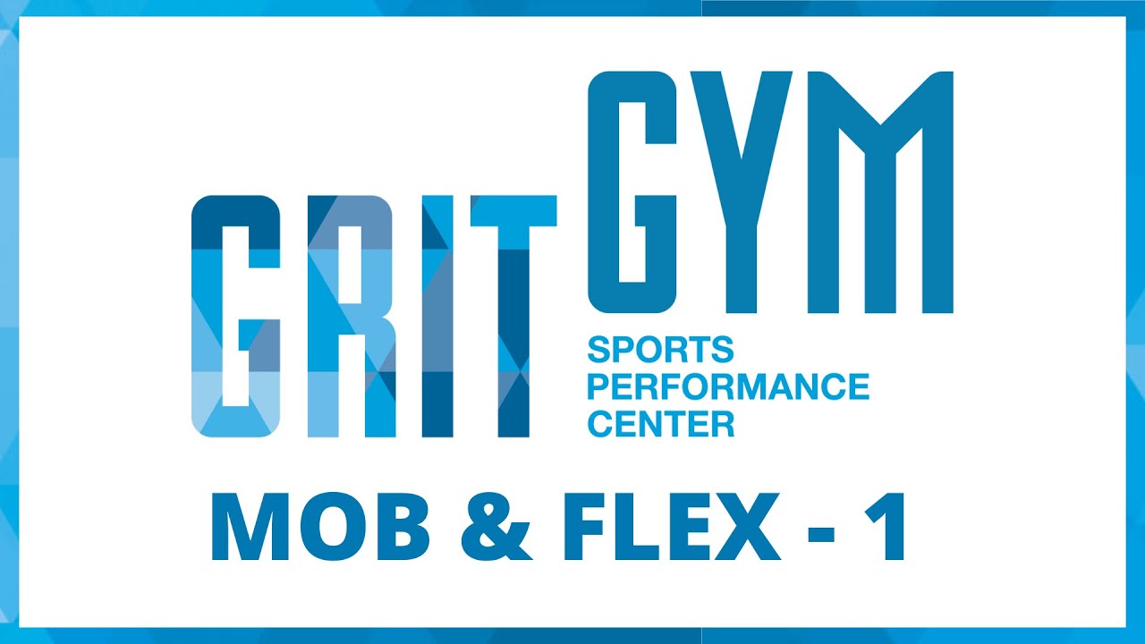GRIT GYM online session - MOBILITY & FLEXIBILITY 1 - YouTube