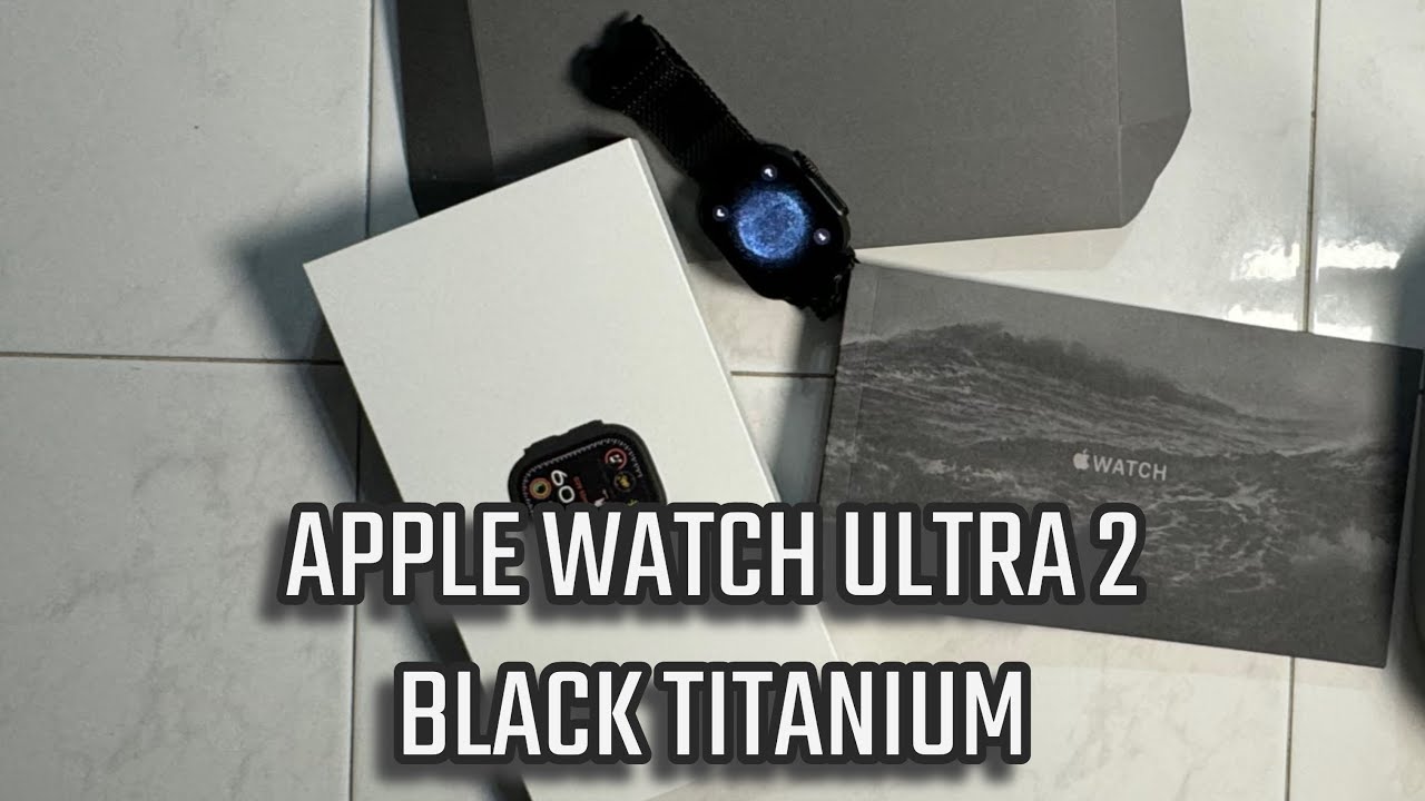 Unboxing Apple Watch Ultra 2 - Black Titanium Case With Black Titanium ...