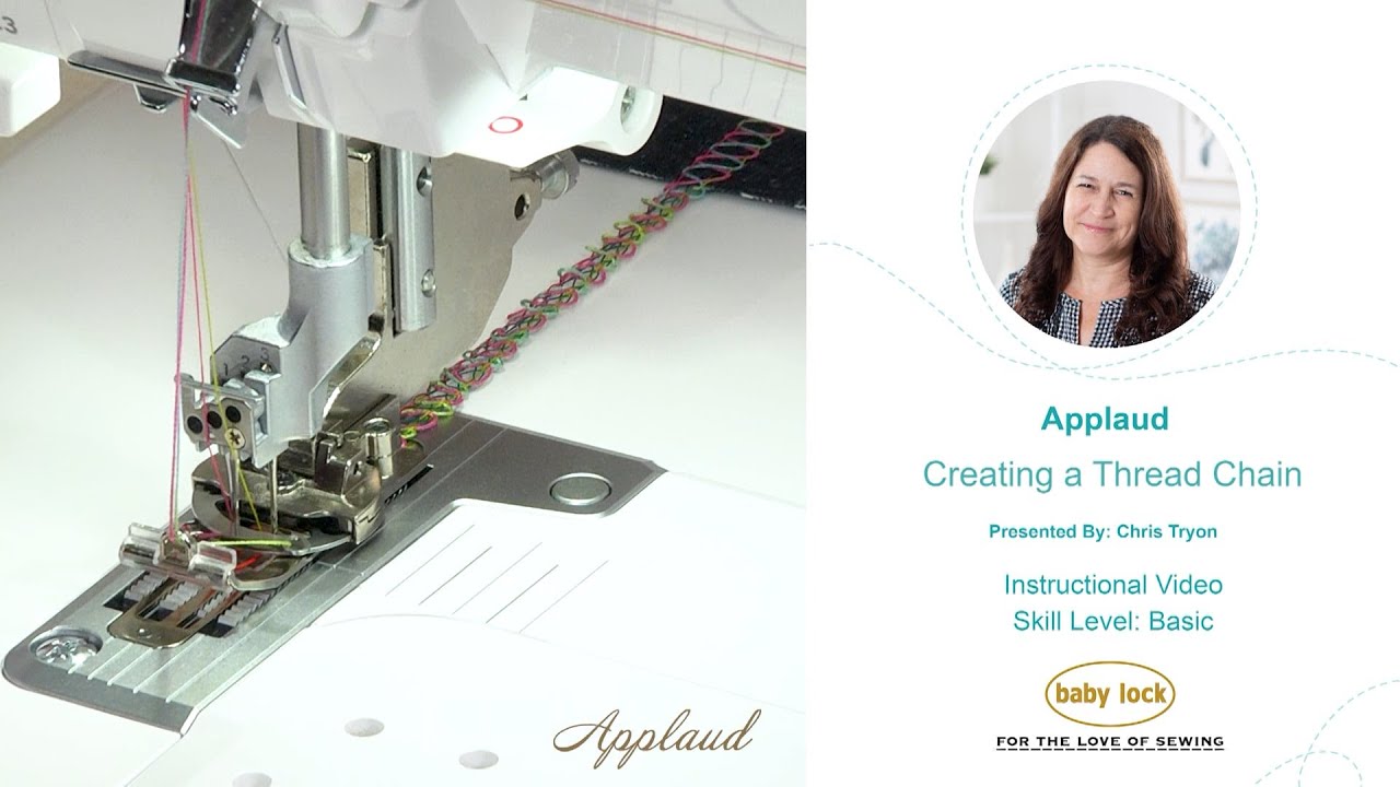 Baby Lock Applaud Features: Creating a Thread Chain - YouTube