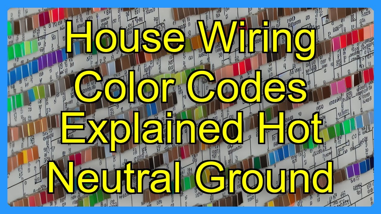 House Wiring Color Codes Explained Hot Neutral Ground - YouTube