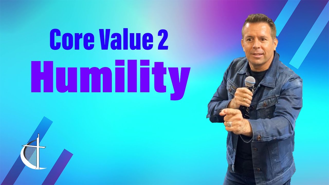 Core Value 2 - Humility - YouTube