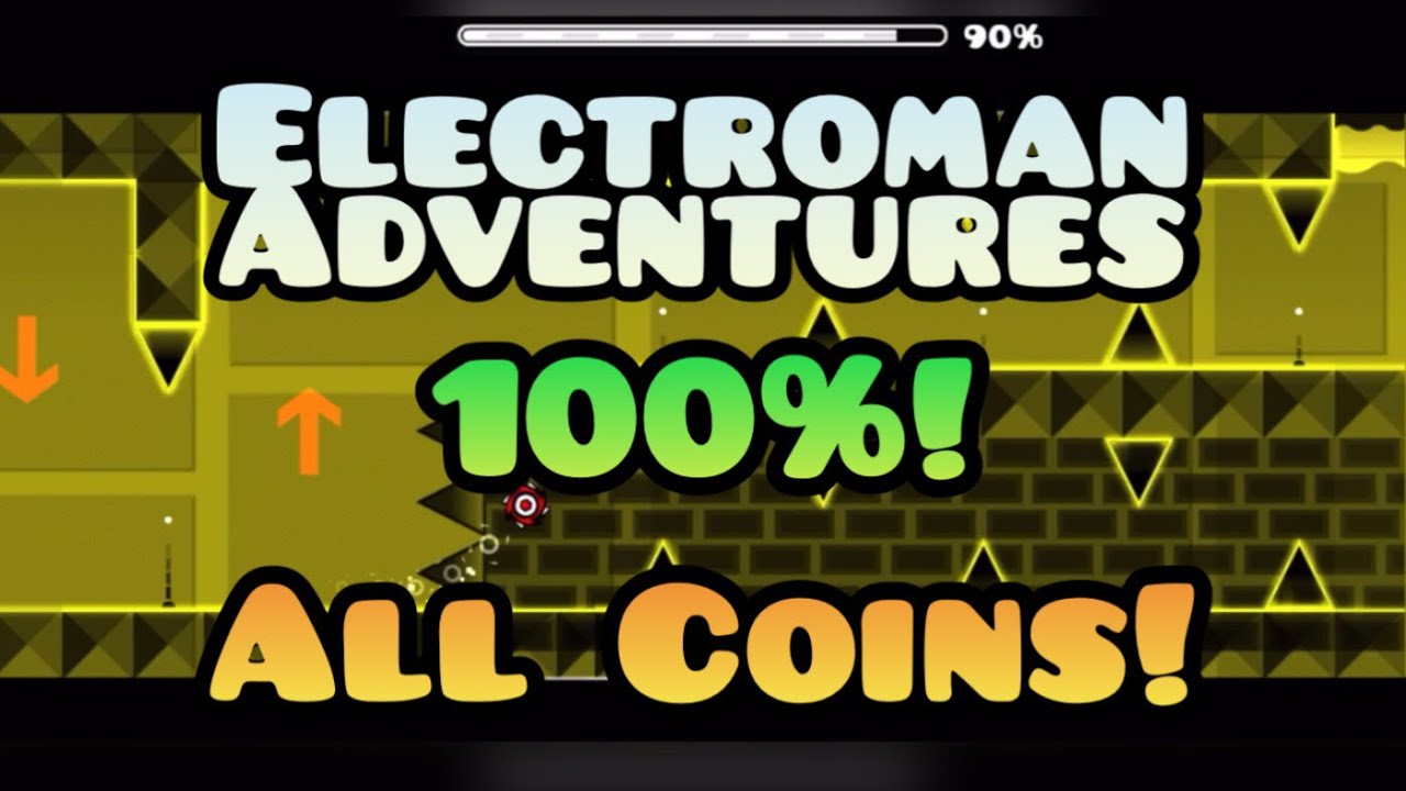 Electroman Adventures | 100% | All Coins // Geometry Dash - YouTube