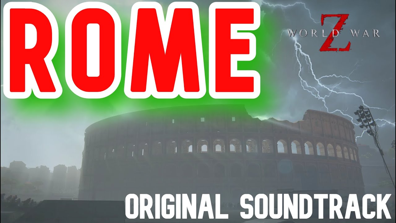 WWZ AFTERMATH | ROME (OST) - YouTube