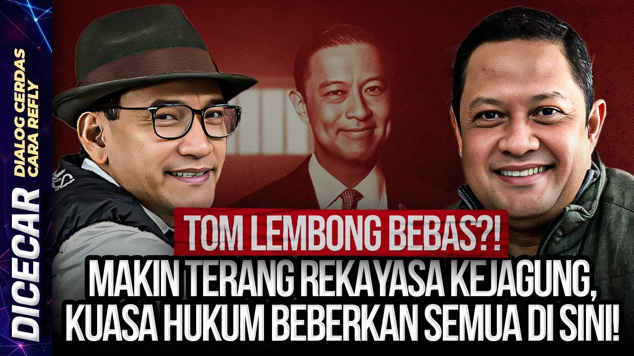 TOM LEMBONG BEBAS?! MAKIN TERANG REKAYASA KEJAGUNG, KUASA HUKUM BEBERKAN SEMUA DI SINI! - YouTube