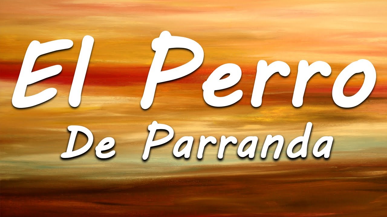 El Perro - Cumbias música (Letra/Lyrics) - YouTube