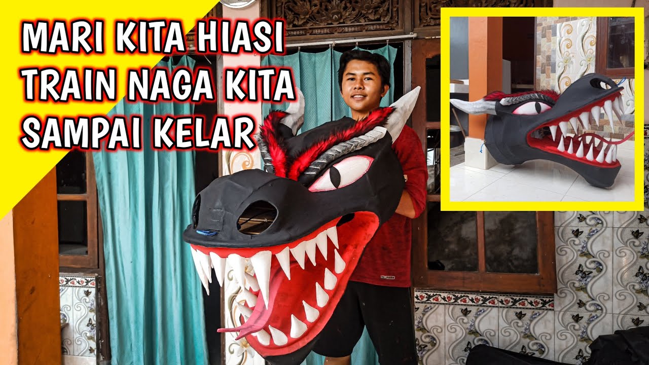 CARA MEMBUAT TANDUK DAN LIDAH LAYANGAN NAGA / TRAIN NAGA - STUDIO ...