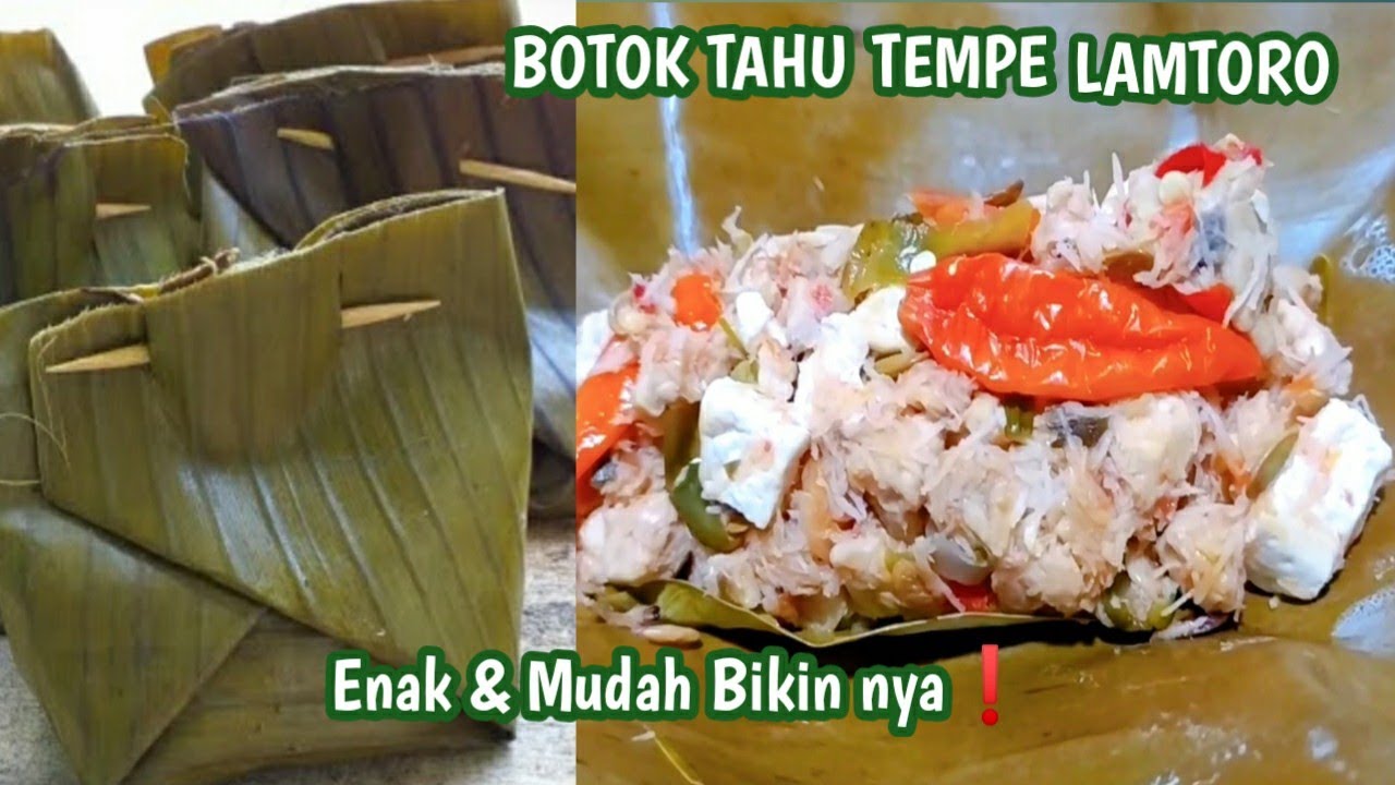 CARA MEMBUAT BOTOK TAHU TEMPE LAMTORO II MAKANAN KHAS JAWA II BIKIN ...