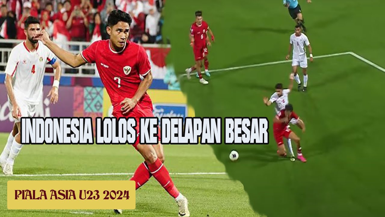 TAKLUKKAN YORDANIA TIMNAS U 23 INDONESIA MENUJU 8 BESAR AFC 2024 - YouTube