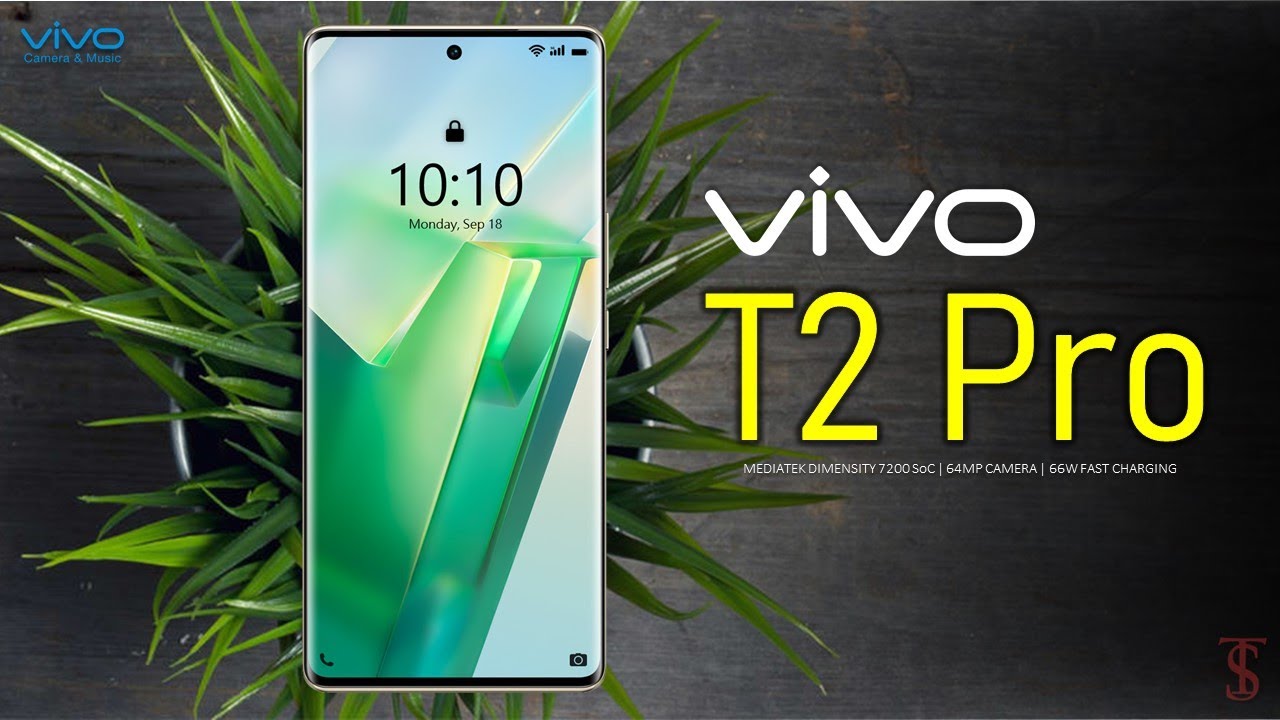 Vivo T2 Pro Price, Official Look, Design, Specifications, Camera ...