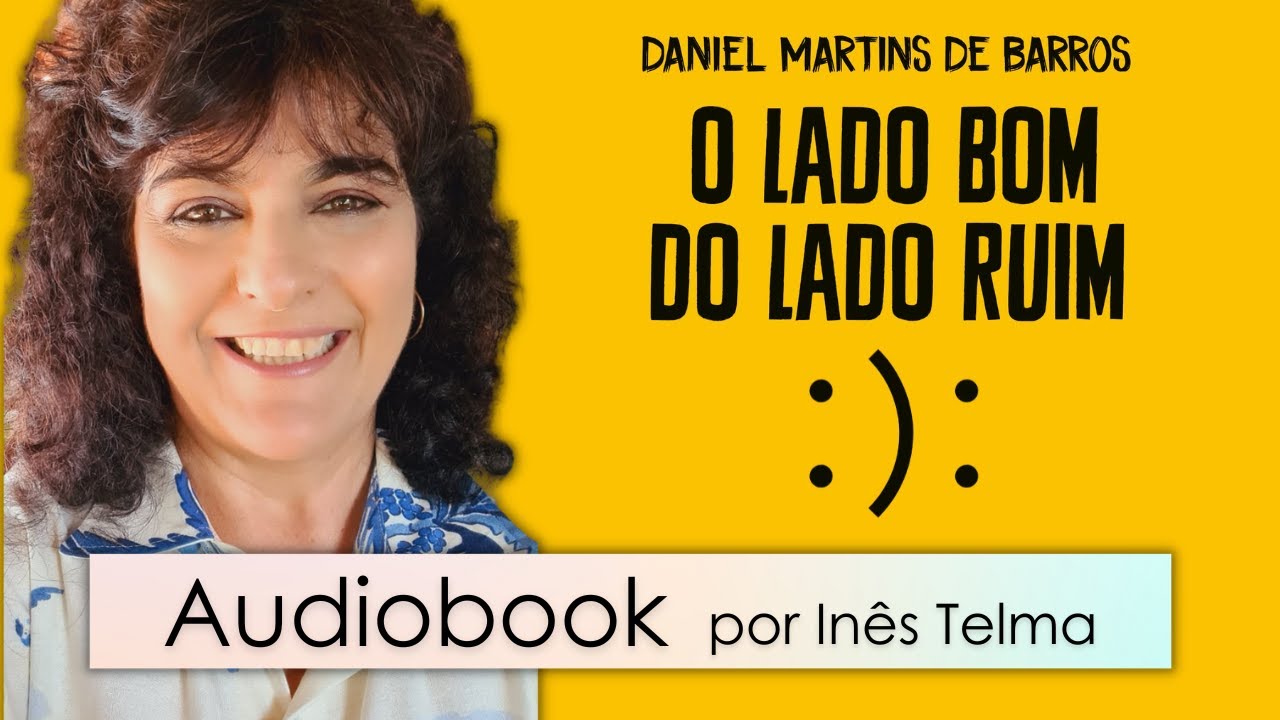 O LADO BOM DO LADO RUIM - Livro completo [AUDIOBOOK] - YouTube