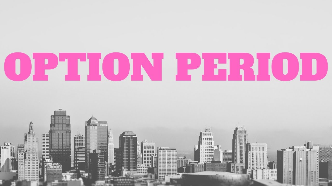 What Is An Option Period Home Buying YouTube what-is-an-option-period-home-buying-youtube