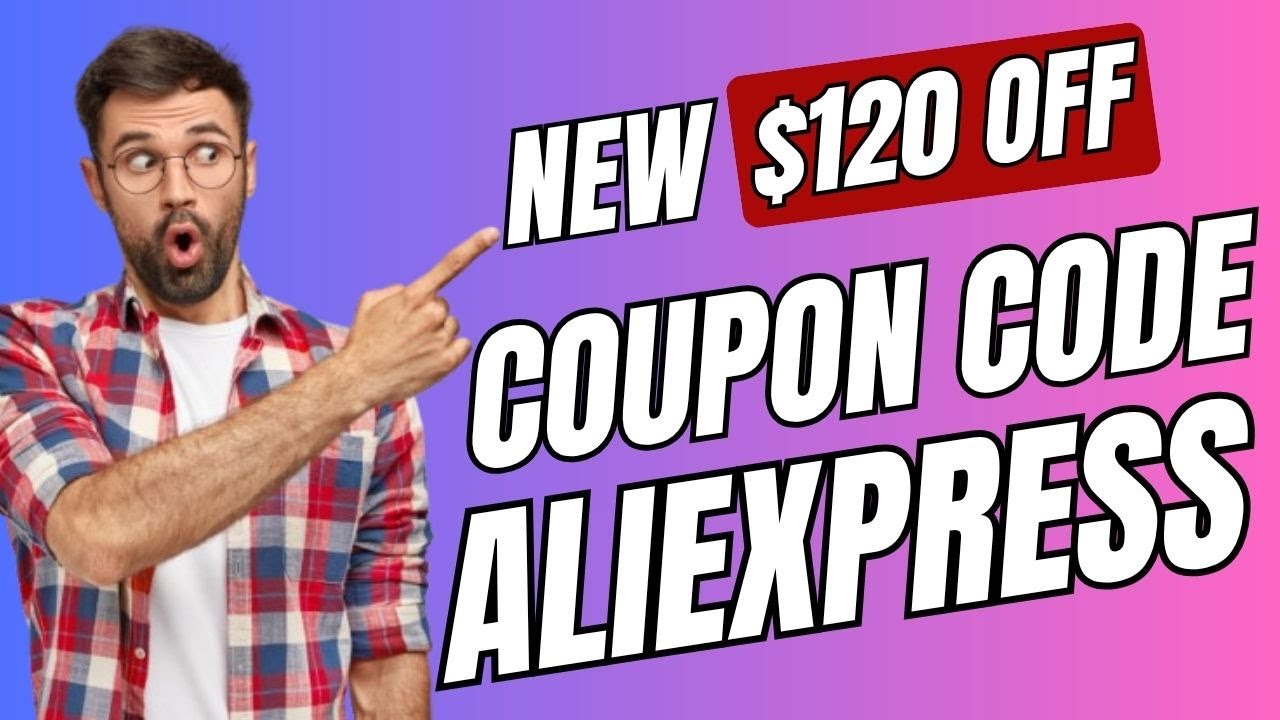 New AliExpress Coupon Code 2025 💥 $120 OFF + Cashback & Extra Rewards ...