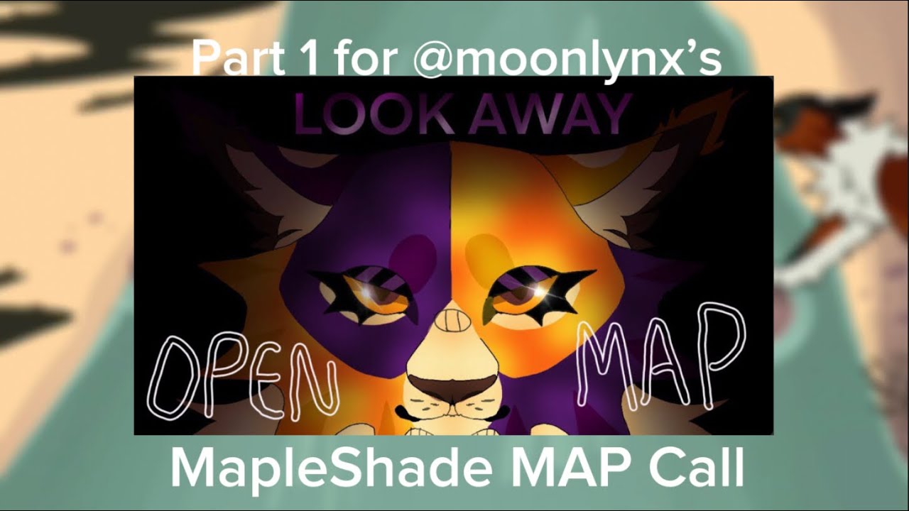 Part 1 for @moonlynxz ‘s Mapleshade MAP Call! - YouTube