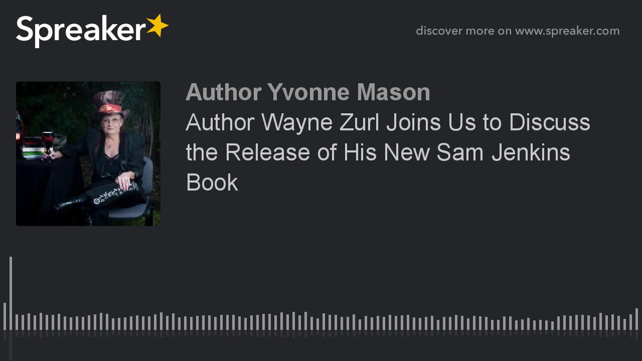 Author Wayne Zurl Joins Us to Discuss the Release of His New Sam ...