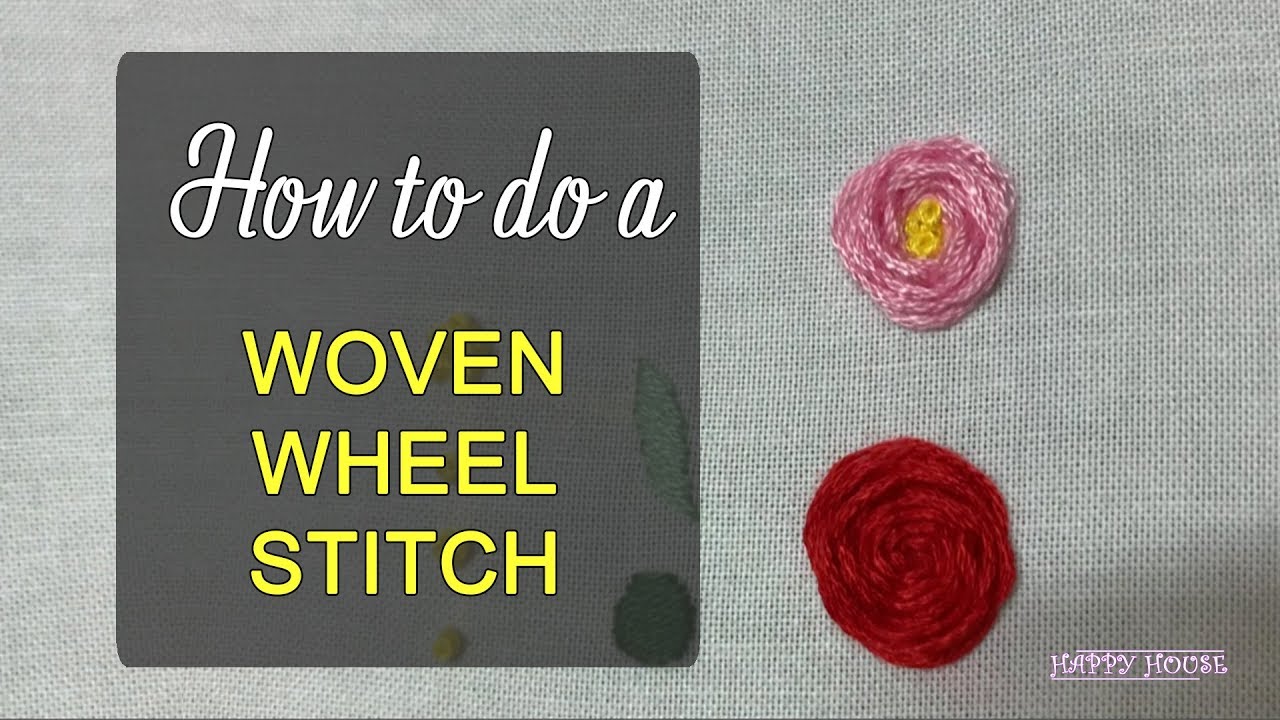 How To Do A Woven Wheel Stitch at Wilford Shaw blog