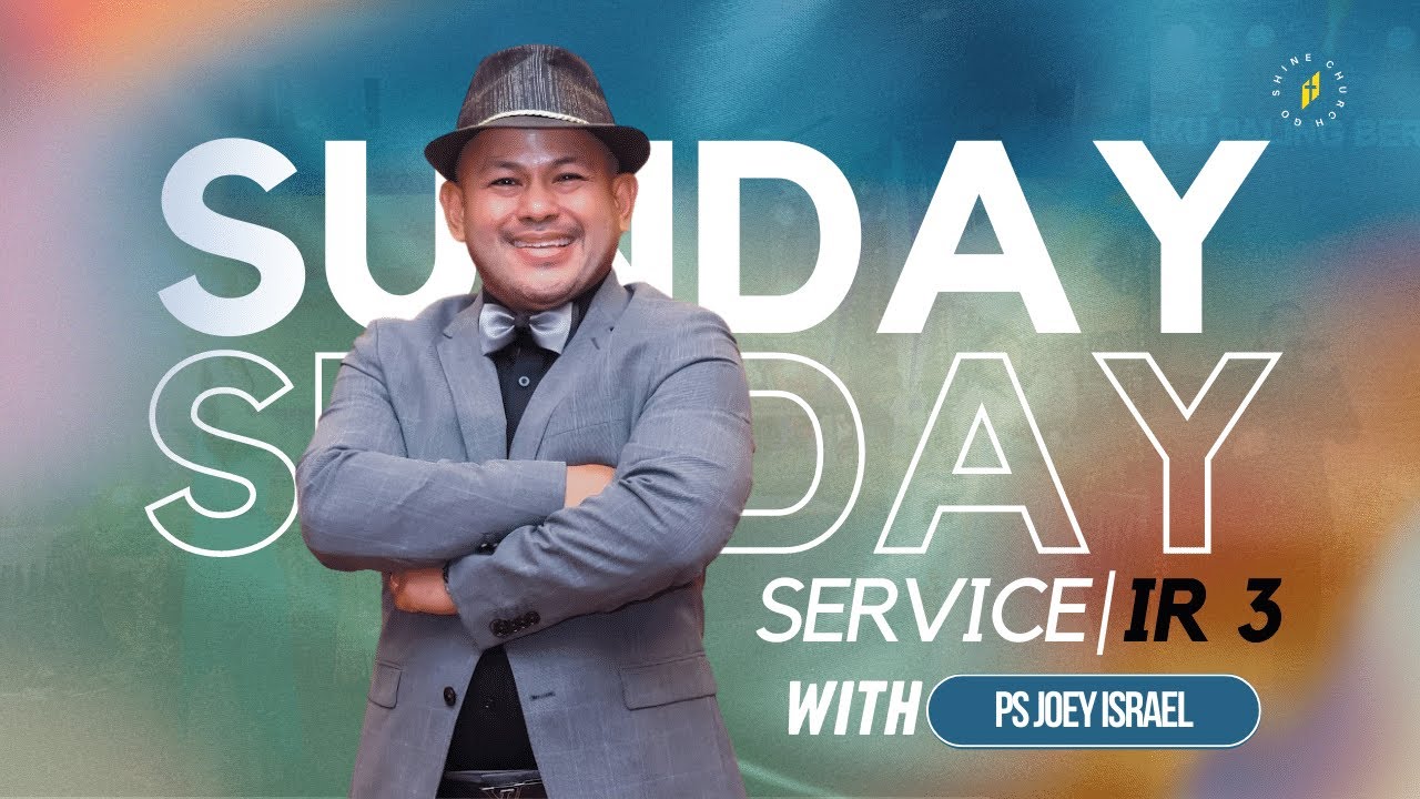 PJ. MAU MAXIMAL HARUS BERBEDA, PS JOEY ISRAEL | SUNDAY SERVICE SESI 3 ...