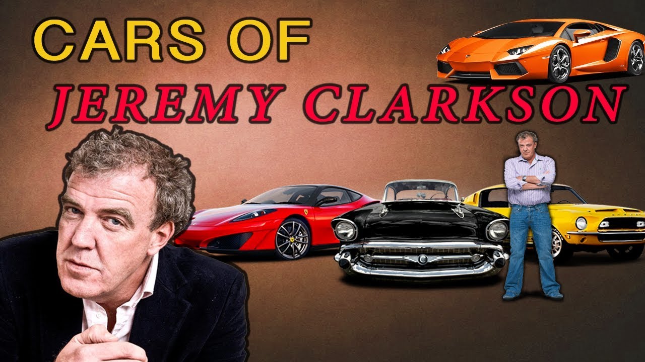 JEREMY CLARKSON A.K.A JEZZA ll THE CARS HE OWNED/OWNS - YouTube