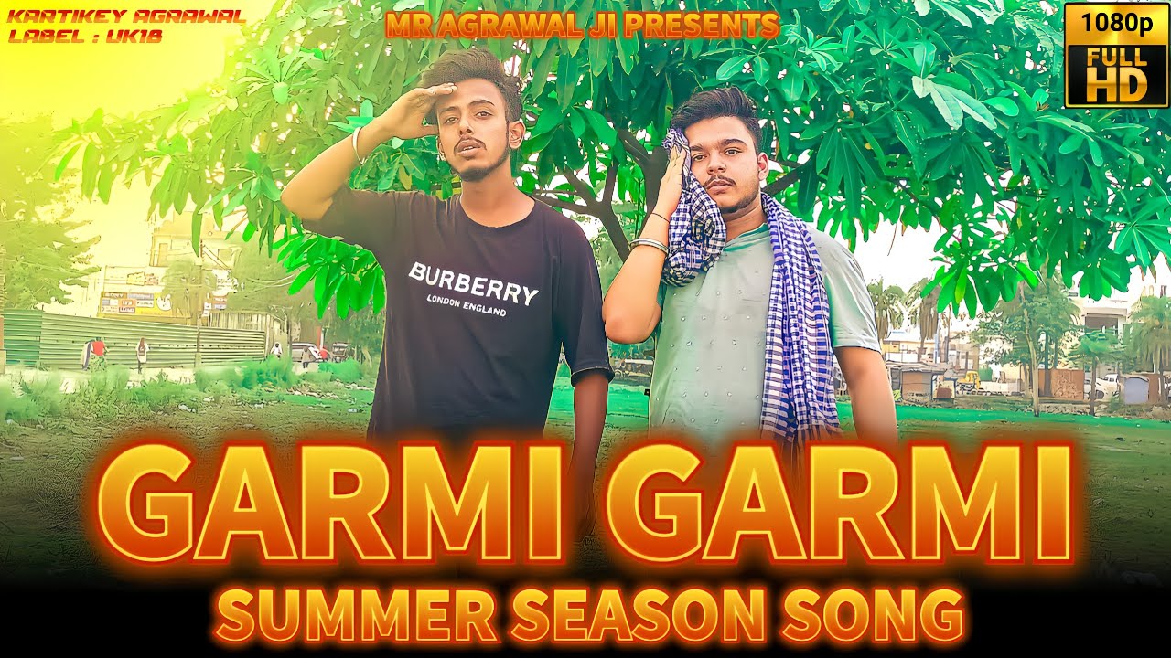 GARMI GARMI (Official Music Video) | Summer Season Song | New Hindi ...