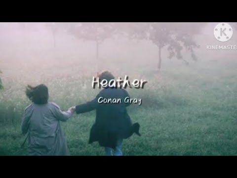 Heather by conan gray lyrics video - YouTube