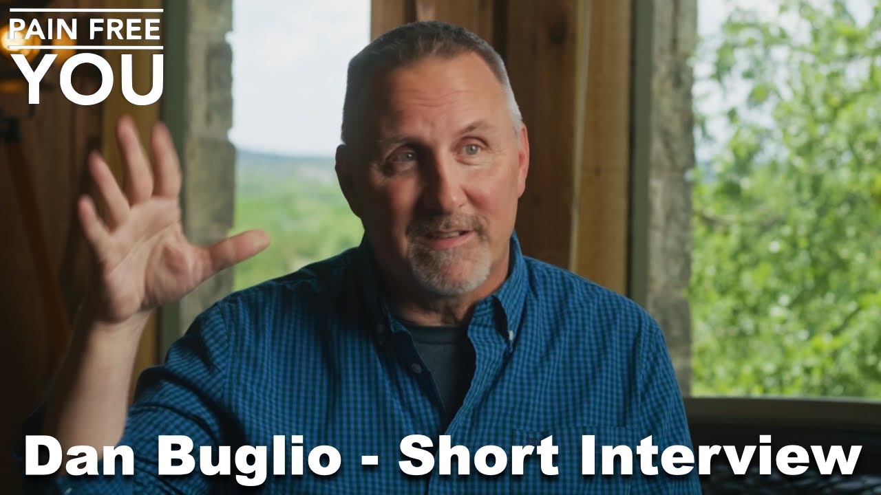 Pain Free You - Dan Buglio Interview - a preview. - YouTube